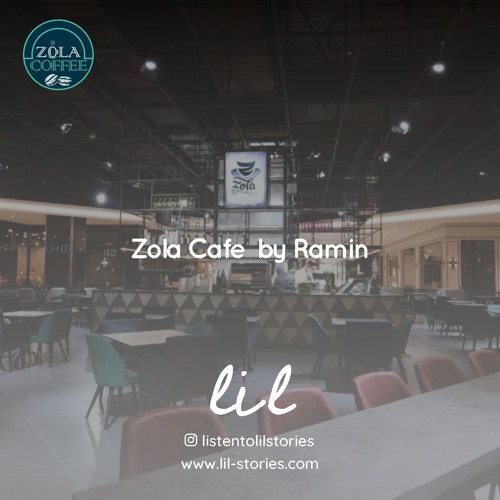 Stream episode Cafe Zola by Raam, Tehran, Iran by Lil Stories podcast | Listen online for free ...