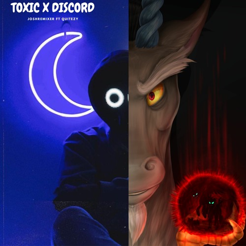 Stream Toxic X Discord Remix ft Quitezy by MayshiProd | Listen online ...