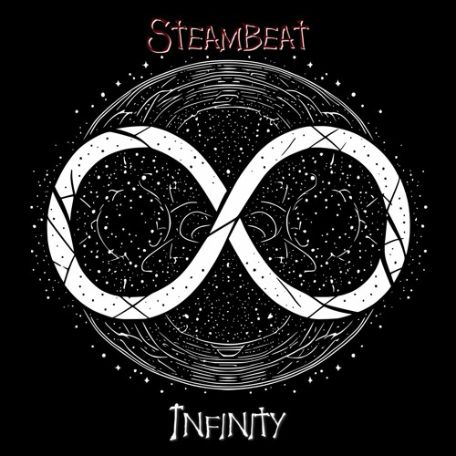 Stream Infinity by Steambeat | Listen online for free on SoundCloud
