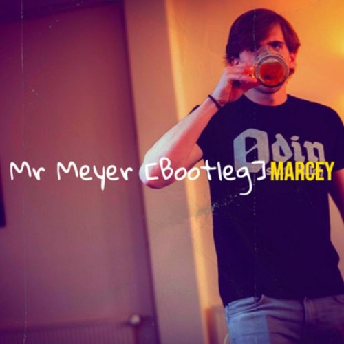 Stream Mr Meyer [Marcey - Bootleg] by Marcey_Z | Listen online for free ...