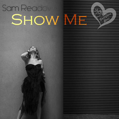 Stream Sam Readow - Show Me by DeepShine Music | Listen online for free ...
