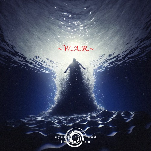 Stream Cycles of Flood ~W.A.R. (bonus track)~ by Cycles of Flood ... Stream Cycles of Flood ~W.A.R. (bonus track)~ by Cycles of Flood ...