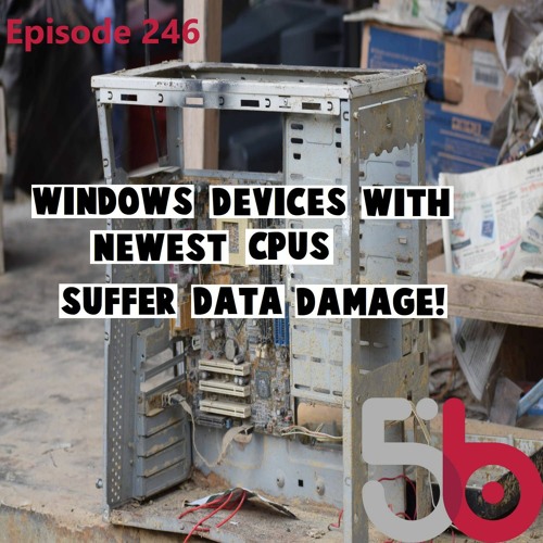 Stream episode Windows Devices Suffer Data Damage! M365 App Support for ...