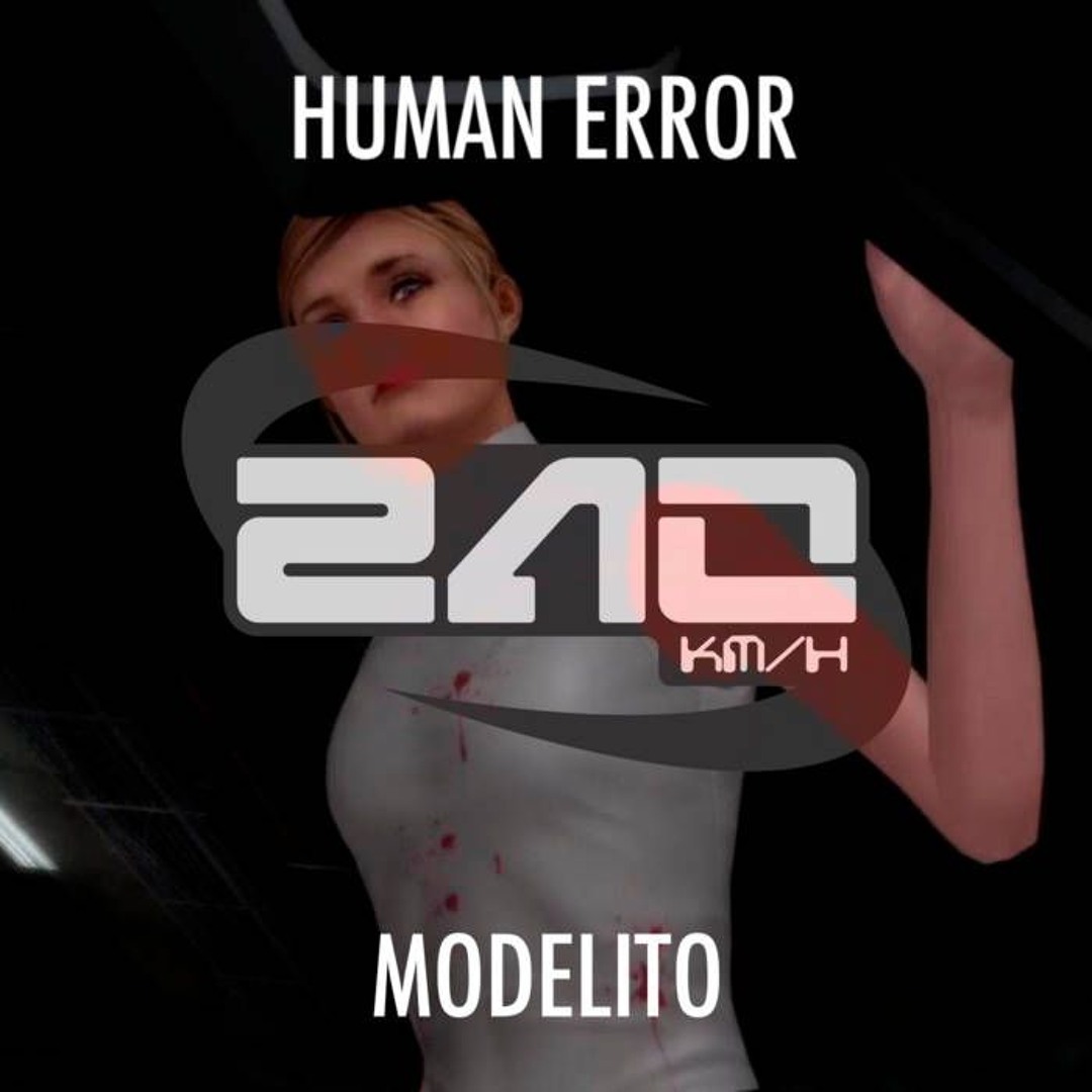 Listen to PREMIERE004: HUMAN ERROR - MODELITO by 240 KM/H in HardBounce playlist online for free ...