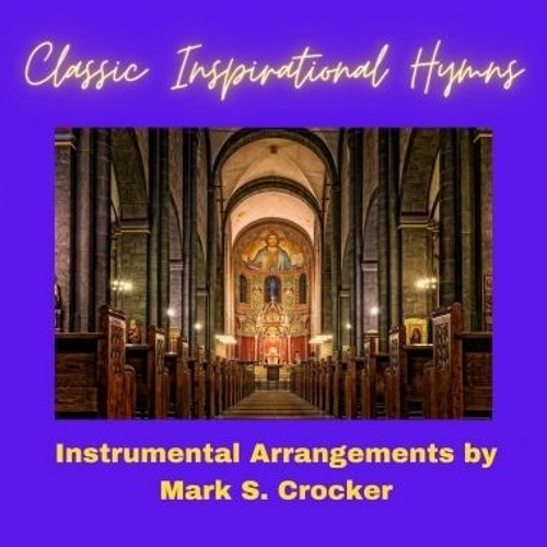 Stream It Is Well by Mark S. Crocker Music | Listen online for free on ...