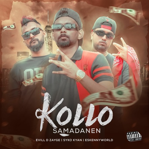 Stream Evill D ZAYGE - Kollo Samadanen Ft. SYKO KYAN & EskennyWorld (Official Audio) by Evill D ...