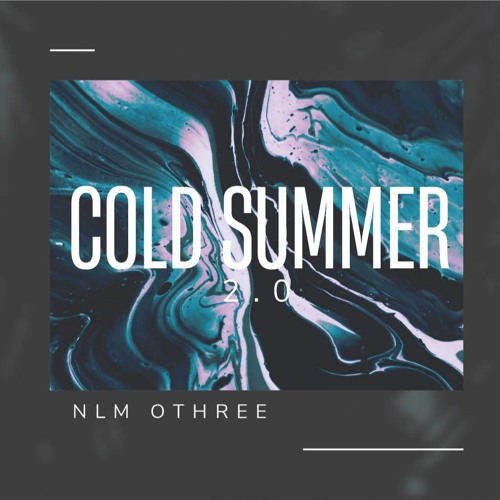 Stream Cold Summer Pt.2 (OFFICIAL AUDIO) Prod by. & NLM Prod by NLM ...
