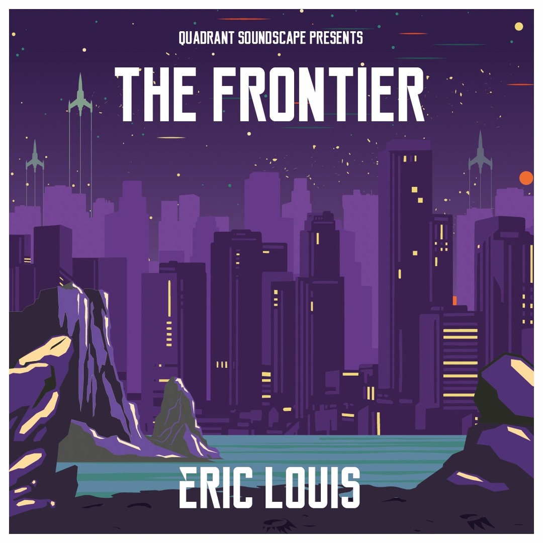 Stream The Frontier 006 - Eric Louis by Quadrant Soundscape | Listen ...