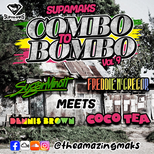 Stream Combo To Bombo Vol 9 ft Sugar Minott X Cocoa Tea X Freddie ...