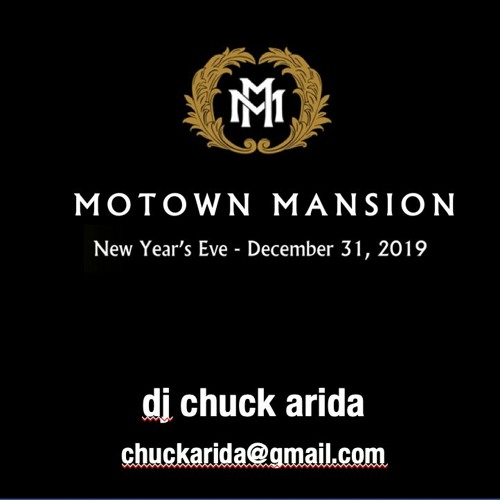 Stream 2019 NYE Motown Mansion II Past Midnight dj chuck arida by dj ...