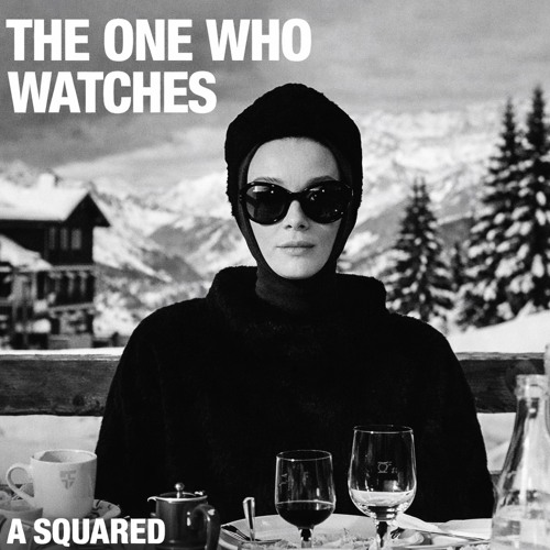 Stream The One Who Watches by A SQUARED | Listen online for free on ...
