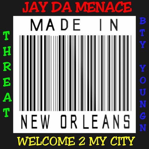 Stream 10. WeLCoMe 2 M¥ CiT¥ (featuring THREAT & BTY YOUNG'N) by JAY DA ...