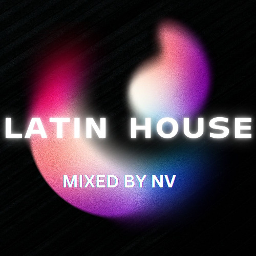 Stream Latin House Mix | NV | by NV | Listen online for free on SoundCloud