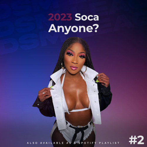 Stream 2023 Soca Anyone Part 2? by DSM League | Listen online for free ...