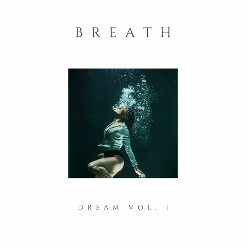 Stream Breath - Dream Vol.1 by Zorro | Listen online for free on SoundCloud