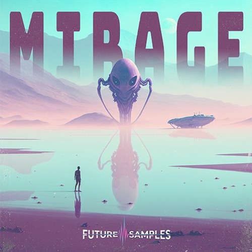 Stream Future Samples - MIRAGE - Future Trap by SynthPresets | Listen online for free on SoundCloud