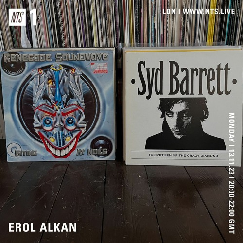 Stream Erol Alkan 131123 by NTS 2023 | Listen online for free on SoundCloud