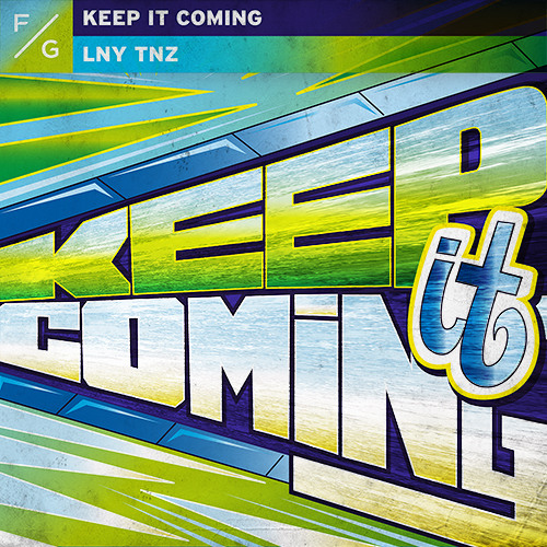 Stream LNY TNZ - Keep It Coming (Extended Mix) by LNY TNZ | Listen ...