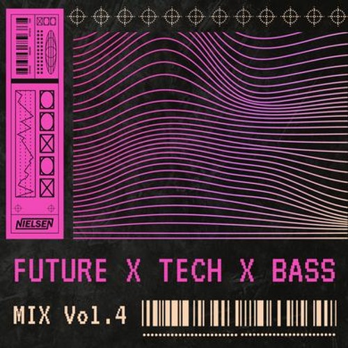 Stream FUTURE X TECH X BASS [Vol.4] by NIEL↯EИ | Listen online for free on SoundCloud