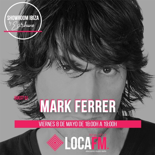 Stream Loca Fm Ibiza Podcast Guest Mix - Mark Ferrer (( FREE DOWNLOAD )) by Mark Ferrer | Listen ...