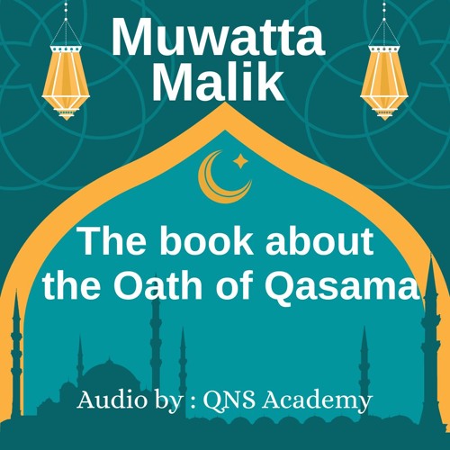 Stream Muwatta Malik Book 44 About The Oath Of Qasama Hadith 1599-1600 ...