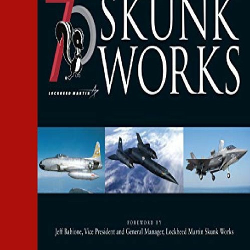 Stream [PDF] 75 years of the Lockheed Martin Skunk Works by fahelo ...