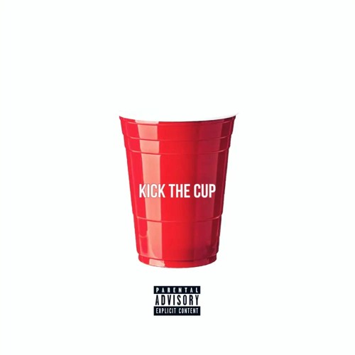Stream Kick The Cup by SIR | Listen online for free on SoundCloud