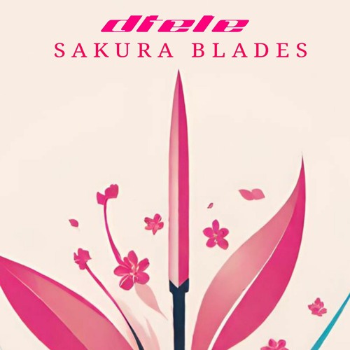 Stream dtele - Sakura Blades (Free Dwnld) by dtele | Listen online for ...