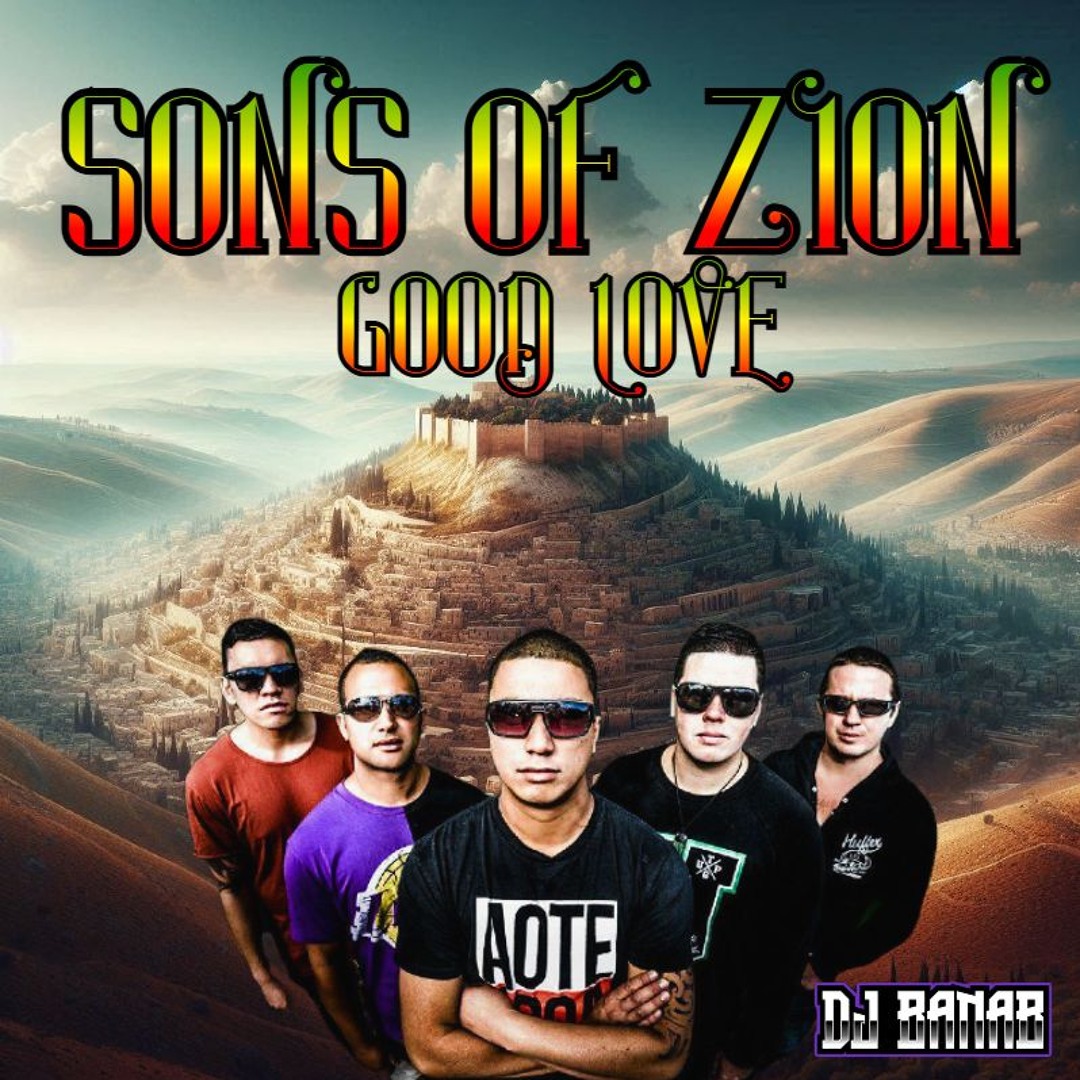 Stream SONS OF ZION - GOOD LOVE - INTRO EDIT 2024 by DJ BANAB | Listen ...