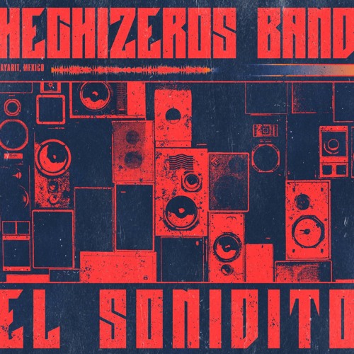 Stream HECHIZEROS BAND - EL SONIDITO (KRISPY REMIX) by KRISPY | Listen ...