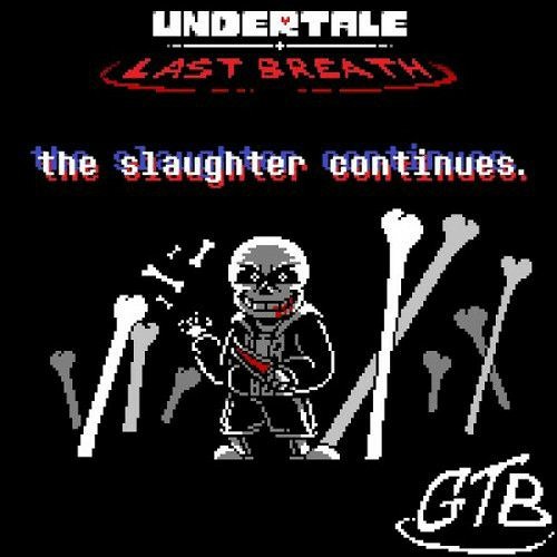 Stream Undertale Last Breath - The Slaughter Continues BURST Remix by ...
