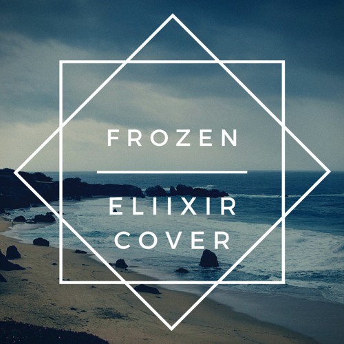 Stream Frozen by ELIIXIR | Listen online for free on SoundCloud