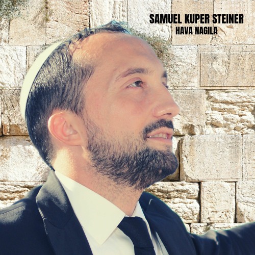 Stream Samuel Kuper Steiner - Hava Nagila (Live) by Samuel Kuper ...