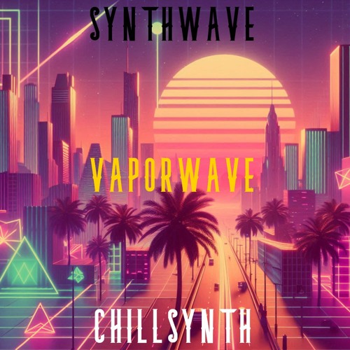 Stream SYNTHWAVE / VAPORWAVE / CHILLWAVE MIX by Feel XS | Listen online ...