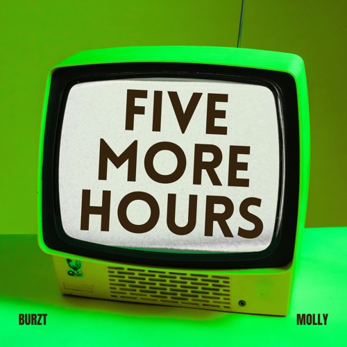 Stream Five More Hours (Burzt & MOLLY Remix) FREE DOWNLOAD by Burzt ...