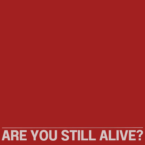 Stream ARE YOU STILL ALIVE? by learnan! | Listen online for free on ...