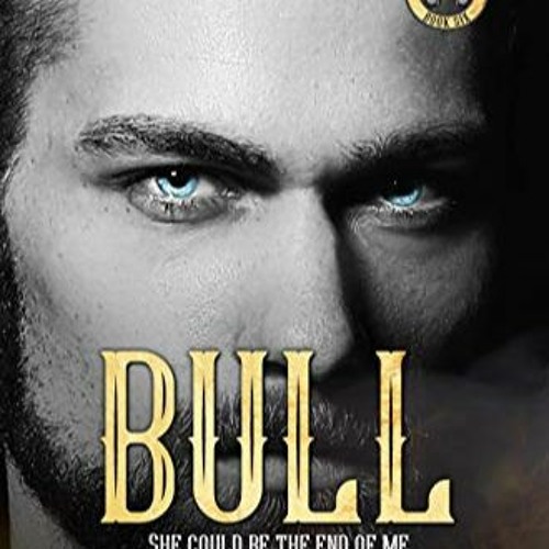 Stream Lire Bull (Kings of Mayhem MC, #6) au format MOBI bUWD5 from ...