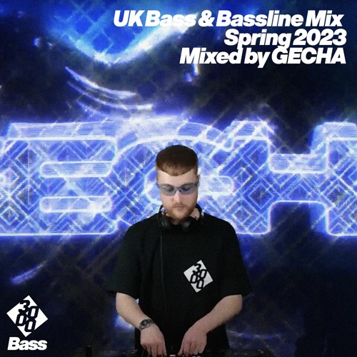 UK Bass & Bassline Mix | Spring 2023 - Mixed By GECHA - Listen to music