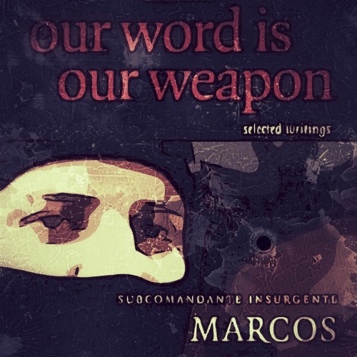 Stream Listen Left | Listen to Subcomandante Marcos - Our Word is Our ...