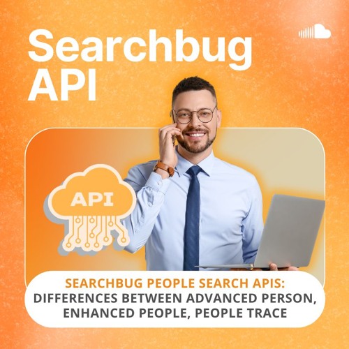 Stream Searchbug People Search APIs Differences Between Advanced Person ...