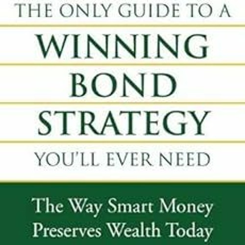 Stream (Textbook( The Only Guide to a Winning Bond Strategy You'll Ever ...