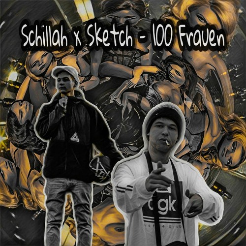 Stream Schillah x Sketch - 100 Frauen by Schillah | Listen online for ...