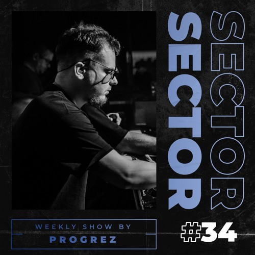 PROGREZ - Sector Music Show 034 2024-03-05