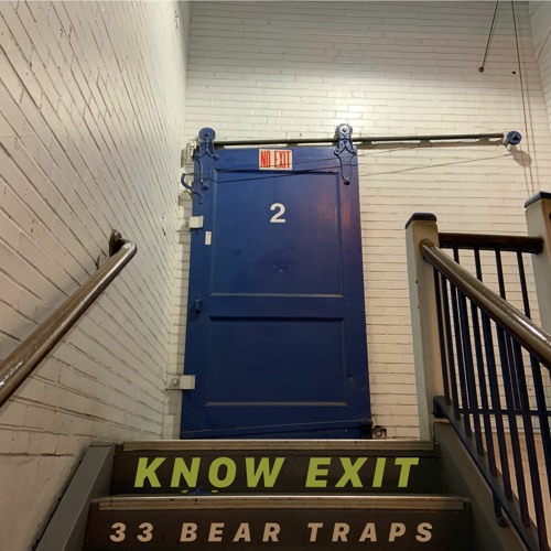 Stream 33 BEAR TRAPS | Listen to KNOW EXIT playlist online for free on ...