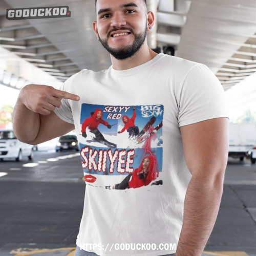 Stream Janae Nierah Wherry Sexyy Red Big Sexyy Skiiyee Shirt By Goduckoo Listen Online For