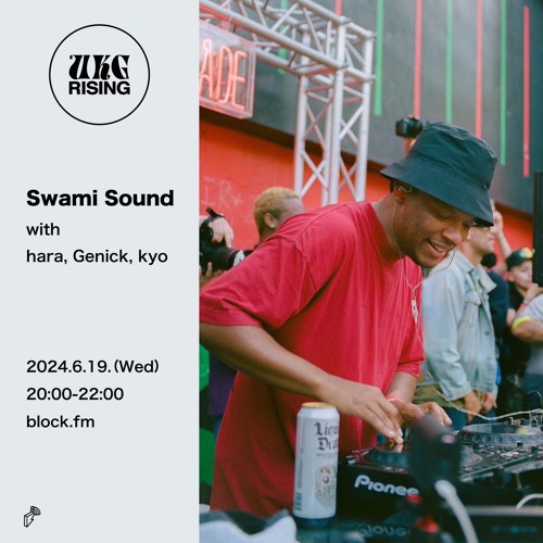 Stream 2024/06/19 UKG RISING #022 ゲスト : swami sound - Talkless version ...