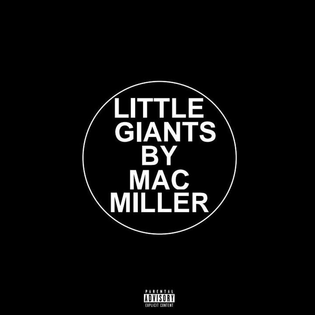 Stream Little Giants - MAC MILLER by Swimming in my Mind | Listen ...