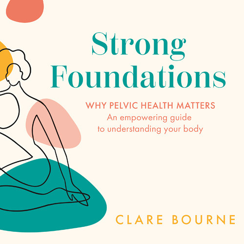 Stream Strong Foundations Why Pelvic Health Matters An Empowering 9387