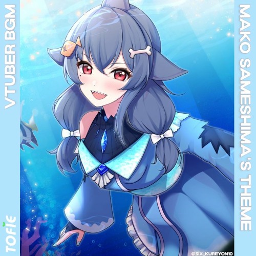 Stream TOFIE - Mako Sameshima's Theme [VTuber BGM] by TOFIE | Listen ...