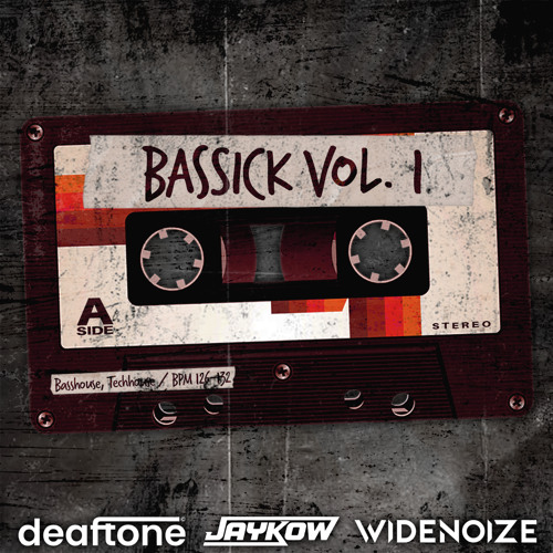 Stream Bassick Vol. 1 - Mashuppack by deaftone, Jaykow & Widenoize by ...